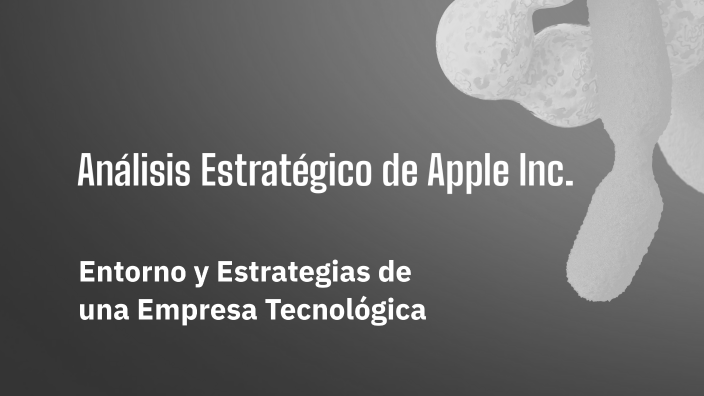 Análisis Estratégico de Apple Inc. by Katrina Loza on Prezi