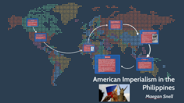 American Imperialism in the Philippines by Maegan Snell on Prezi