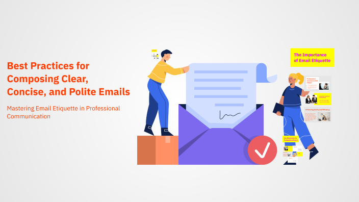 Best Practices for Composing Clear, Concise, and Polite Emails by ...