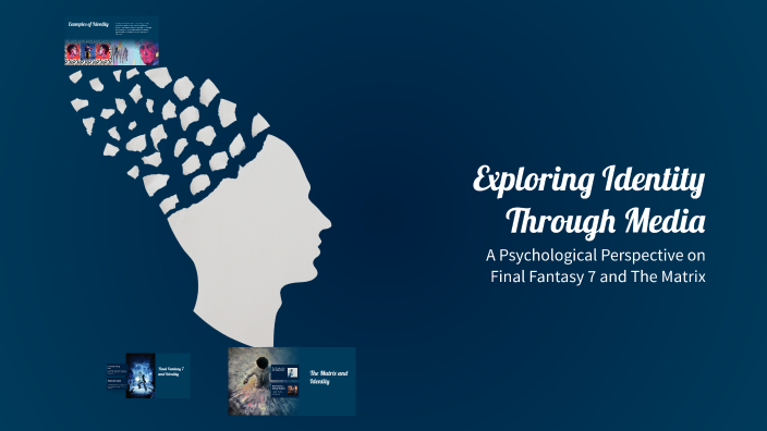 Exploring Identity Through Media by Daniel Adams on Prezi