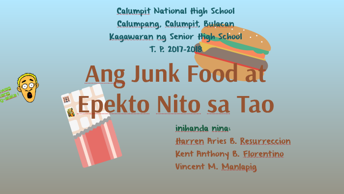 Ang Junk Food at Epekto Nito sa Tao by harren ranji on Prezi