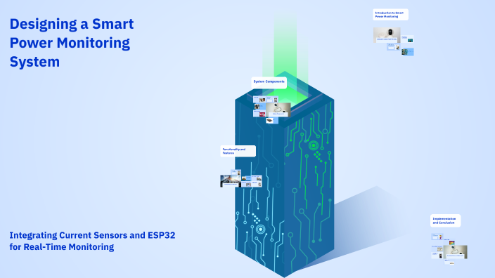 Designing a Smart Power Monitoring System by Yajat Lakhanpal on Prezi