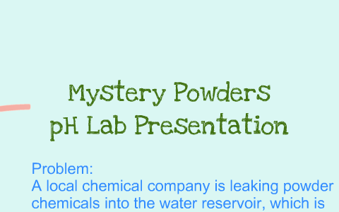 Unit 3: Mystery Powder Lab by Vicky D on Prezi
