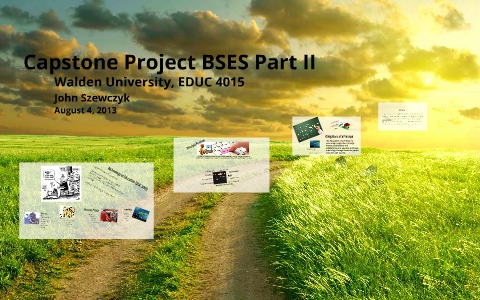 Capstone Project BSES, part 2 by John Szewczyk on Prezi