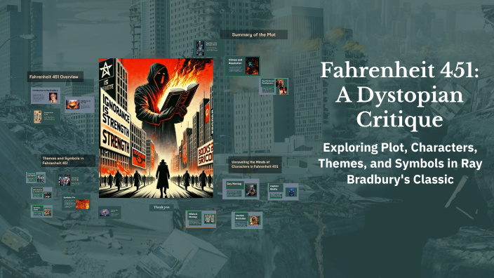 Fahrenheit 451: A Dystopian Critique by Khushi K. Shukla on Prezi