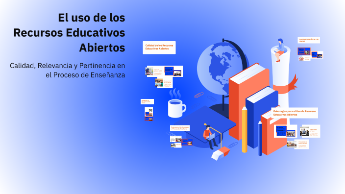 El uso de los Recursos Educativos Abiertos by Sandra Bermeo on Prezi
