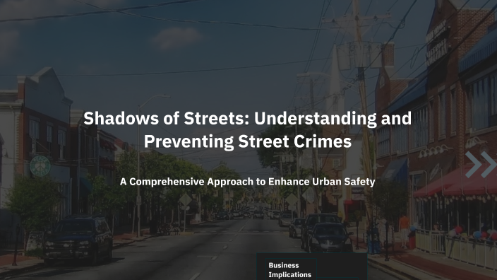 Shadows of Streets: Understanding and Preventing Street Crimes by umer ...