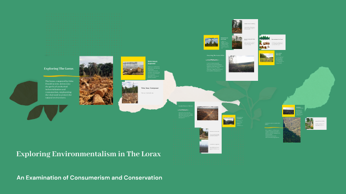 Exploring Environmentalism in The Lorax by Arnav Puri on Prezi