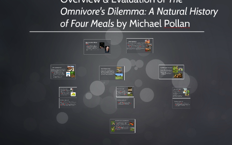 The Omnivore's Dilemma: A Natural History of Four Meals by M by on Prezi
