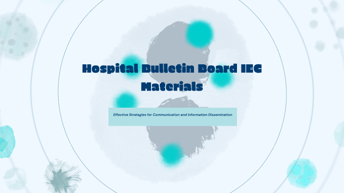 Hospital Bulletin Board IEC Materials by charmaine nebreja on Prezi