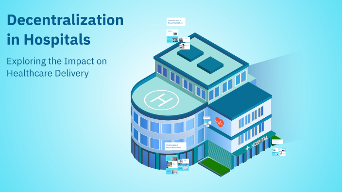 Decentralization in Hospitals by bethelhem tamiru on Prezi