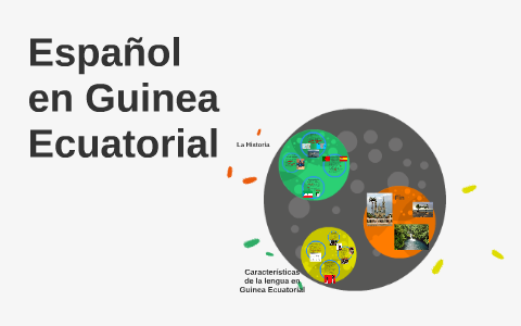 Español en Guinea Ecuatorial by Brandon Berthiaume on Prezi