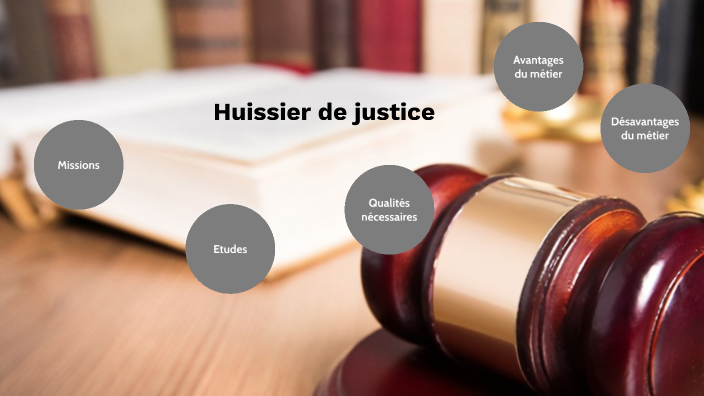 Hussier de justice by Léa Caplette on Prezi