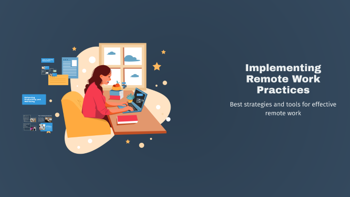 Implementing Remote Work Practices by Anafel Romano on Prezi