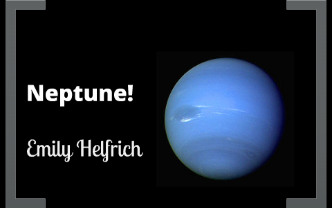 Neptune! by Emily Helfrich on Prezi