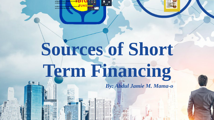 Sources of Short Term Financing by Jamm Mama-o