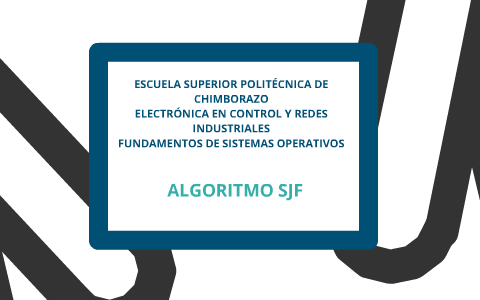 Algoritmo SJF by Henry Lema on Prezi