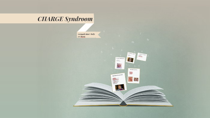 CHARGE Syndroom by Myrte Eekhof on Prezi