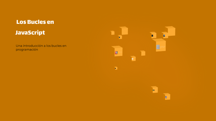 Explorando los Bucles en JavaScript by santyago quintero on Prezi