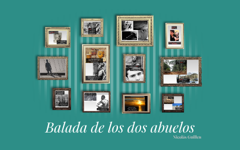 Balada de los dos abuelos by Hannah Harris on Prezi