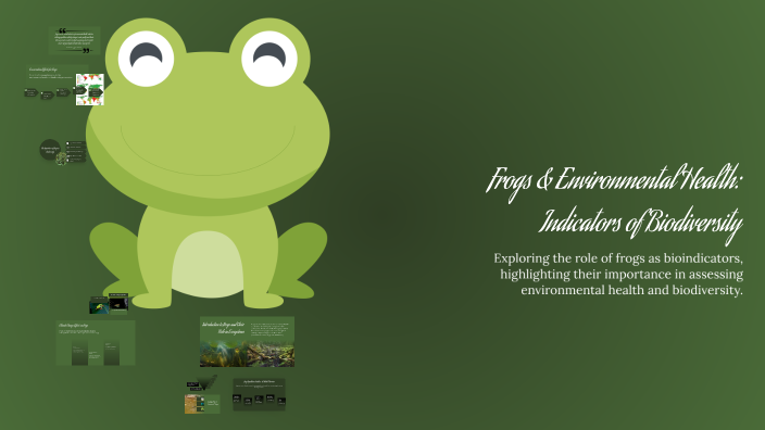 Frogs & Environmental Health: Indicators of Biodiversity by jazlyn ...