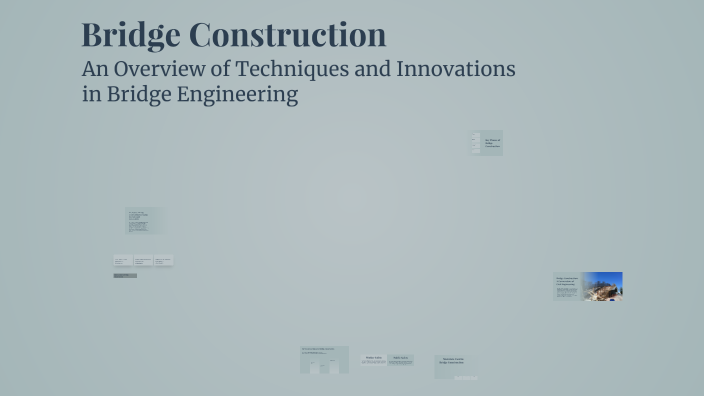 Bridge Construction by pailin damrongsart on Prezi