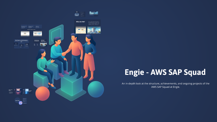 Overview of Our AWS SAP Squad at Engie by Joseph France on Prezi
