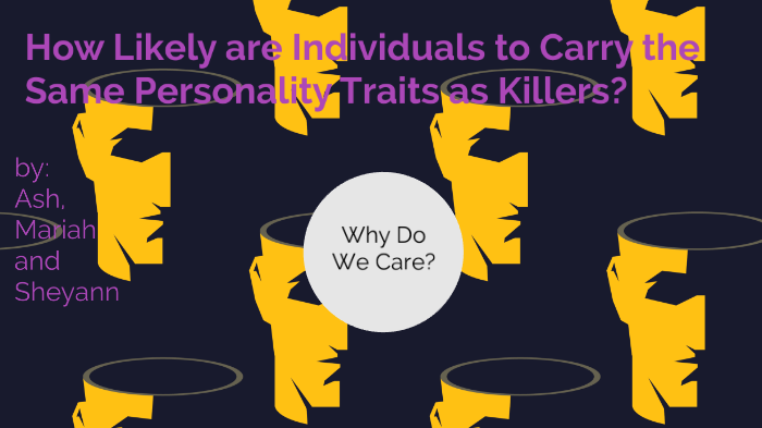 How Likely are Individuals to Carry the Same Personality Traits as ...