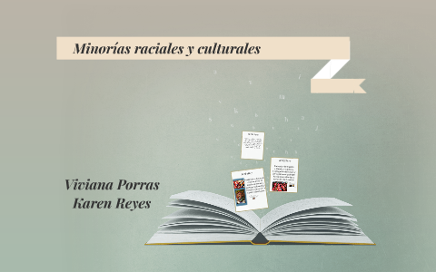 Minorías raciales y culturales by Karen Reyes on Prezi