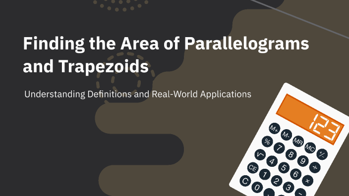 Finding the Area of Parallelograms and Trapezoids by Anara Rosario ...