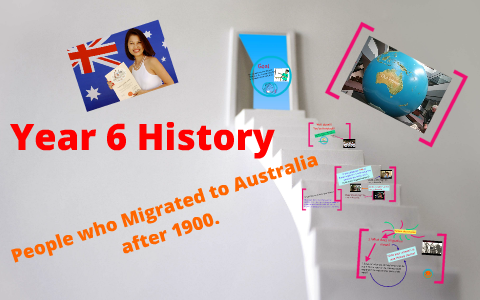 Year 6 History - Australian Migration post 1900 by Ben Webb on Prezi