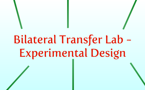 Bilateral Transfer Lab by John Knutson on Prezi