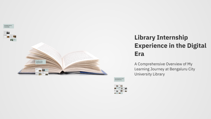 Library Internship Experience in the Digital Era by Bhumika on Prezi