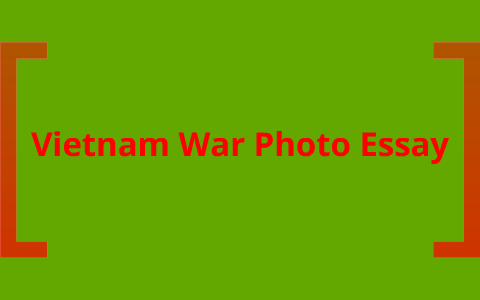 Vietnam War Photo Essay by Kyle Norman on Prezi