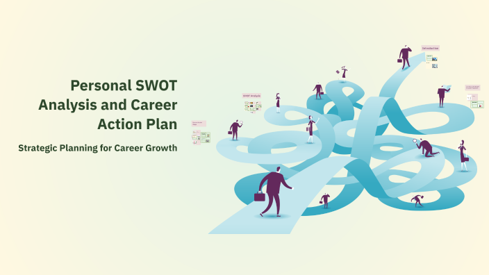 Personal SWOT Analysis and Career Action Plan by jason frimpong on Prezi