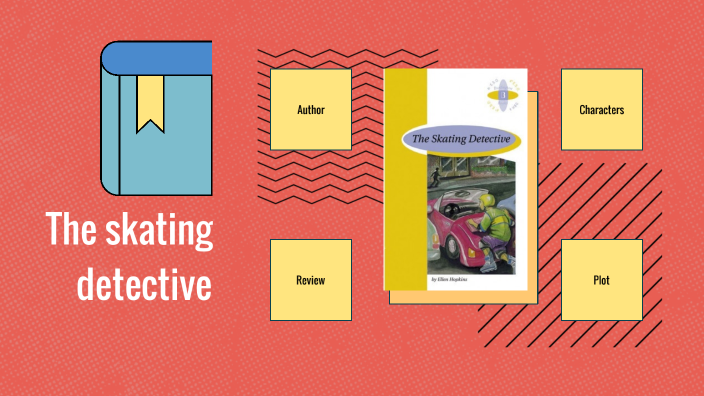 the skating detective by nerea serra on Prezi