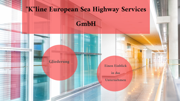 "K"line European Sea Highway Services GmbH by Sophie Schlichting on Prezi