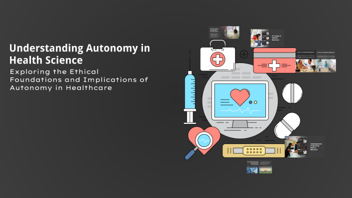 Understanding Autonomy in Health Science by Eric Berumen on Prezi