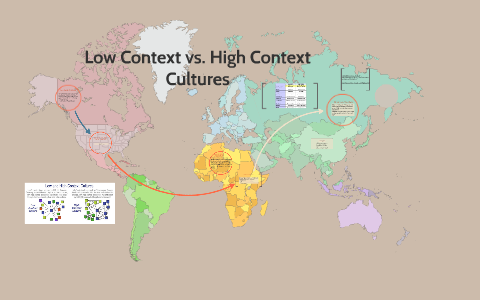 Low Context vs. High Context Cultures by lydia tekle on Prezi