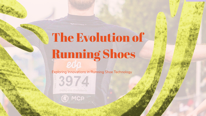 The Evolution of Running Shoes by Hudson McCafferty on Prezi