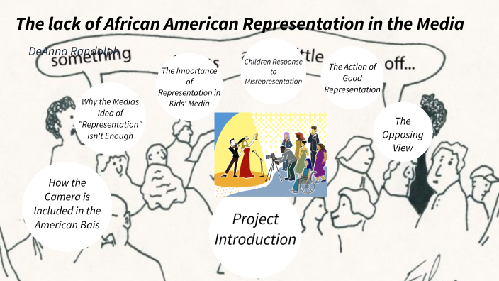 The lack of African American Representation in the Media by DeAnna ...