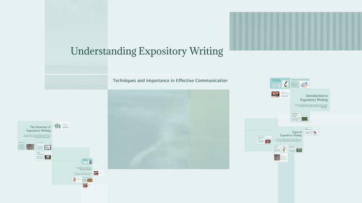Understanding Expository Writing by seemab fatima on Prezi