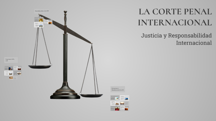 LA CORTE PENAL INTERNACIONAL by Danilo Ponce on Prezi