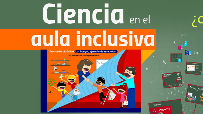 Ciencia en el aula inclusiva by O Adrian Lozano Garza on Prezi