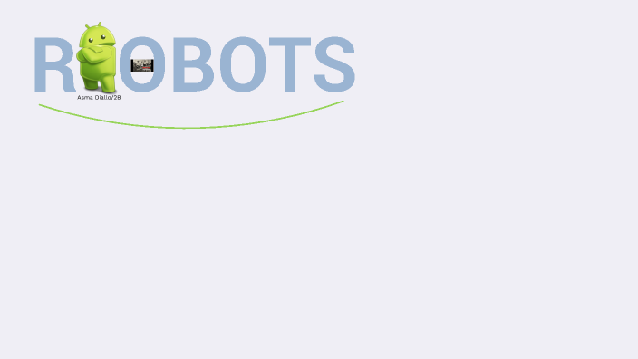 Robots by Asma Diallo on Prezi