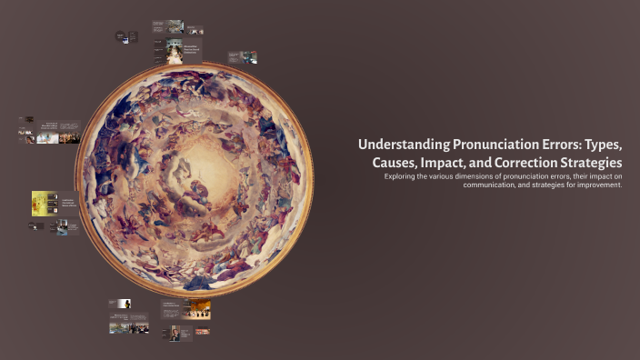 Understanding Pronunciation Errors: Types, Causes, Impact, and ...