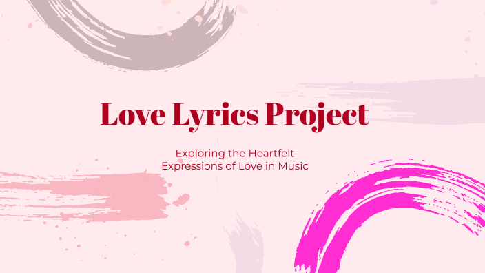 Love Lyrics Project by Lize Martinez on Prezi
