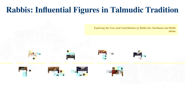 Rabbis: Influential Figures in Talmudic Tradition by Ben Sherk on Prezi