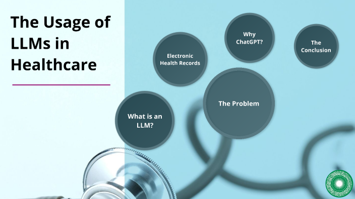 The Usage of LLMs in Healthcare by Leo Chen [Élève] on Prezi