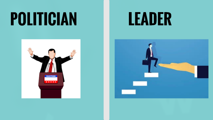 DIFFERENCES BETWEEN A LEADER AND A POLITICIAN by Sylvia Njoroge on Prezi